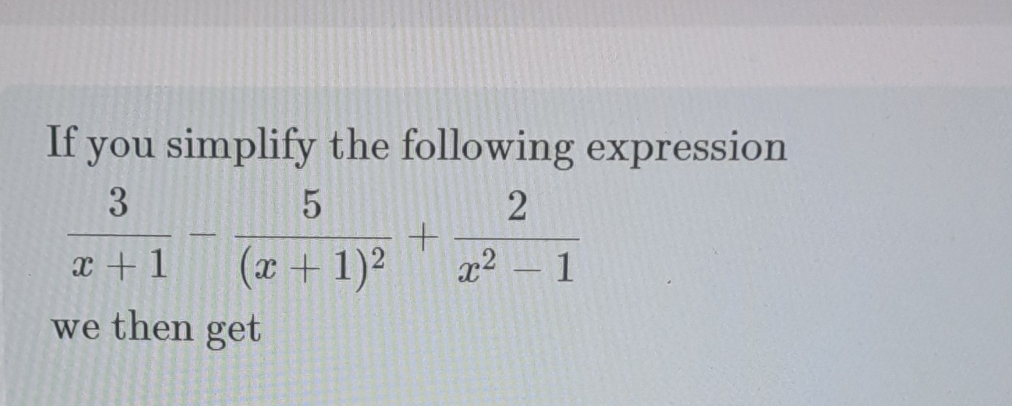 Solved If you simplify the following expression | Chegg.com