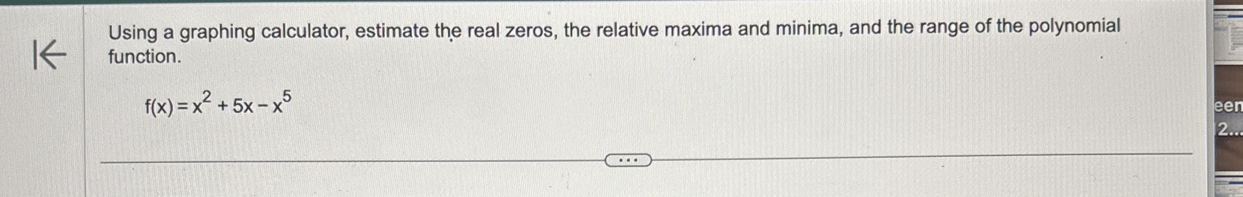Solved Using a graphing calculator, estimate the real zeros, | Chegg.com
