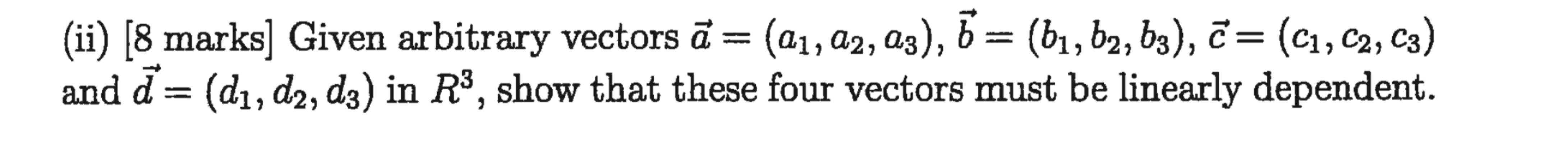 Solved (ii) [8 ﻿marks] ﻿Given arbitrary vectors | Chegg.com