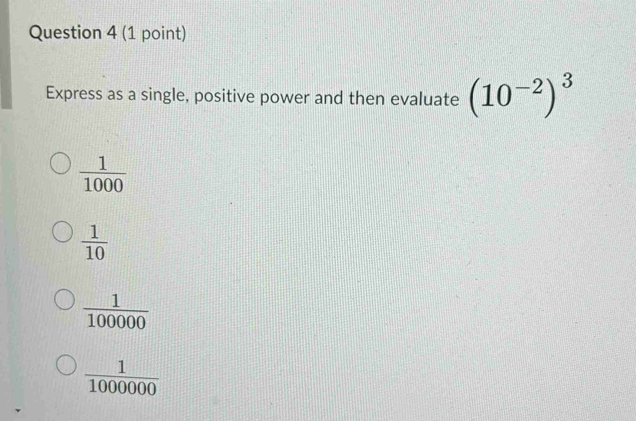 Solved Question 4 (1 ﻿point)Express as a single, positive | Chegg.com
