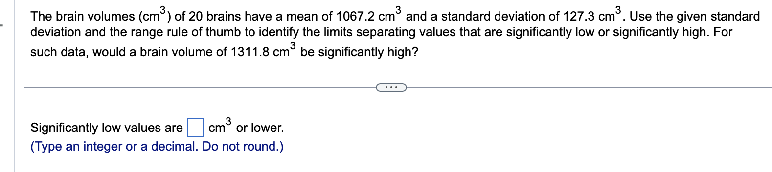 Solved The brain volumes (cm3) ﻿of 20 ﻿brains have a mean of | Chegg.com