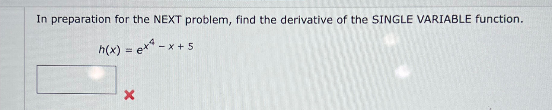 Solved In preparation for the NEXT problem, find the | Chegg.com