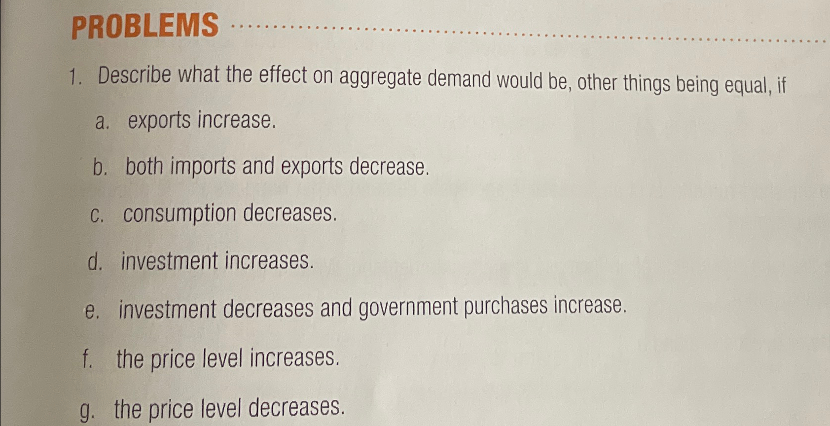 Solved PROBLEMSDescribe what the effect on aggregate demand | Chegg.com