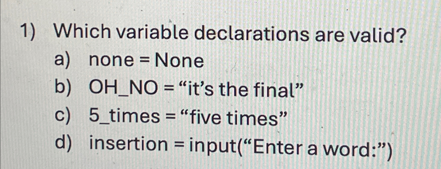 Solved Which variable declarations are valid?a) ﻿none = | Chegg.com