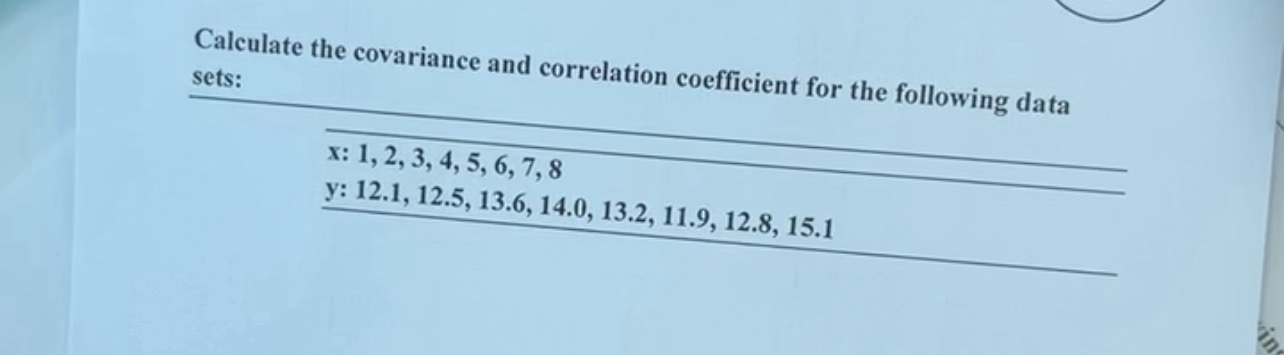 Solved Calculate the covariance and correlation coefficient | Chegg.com