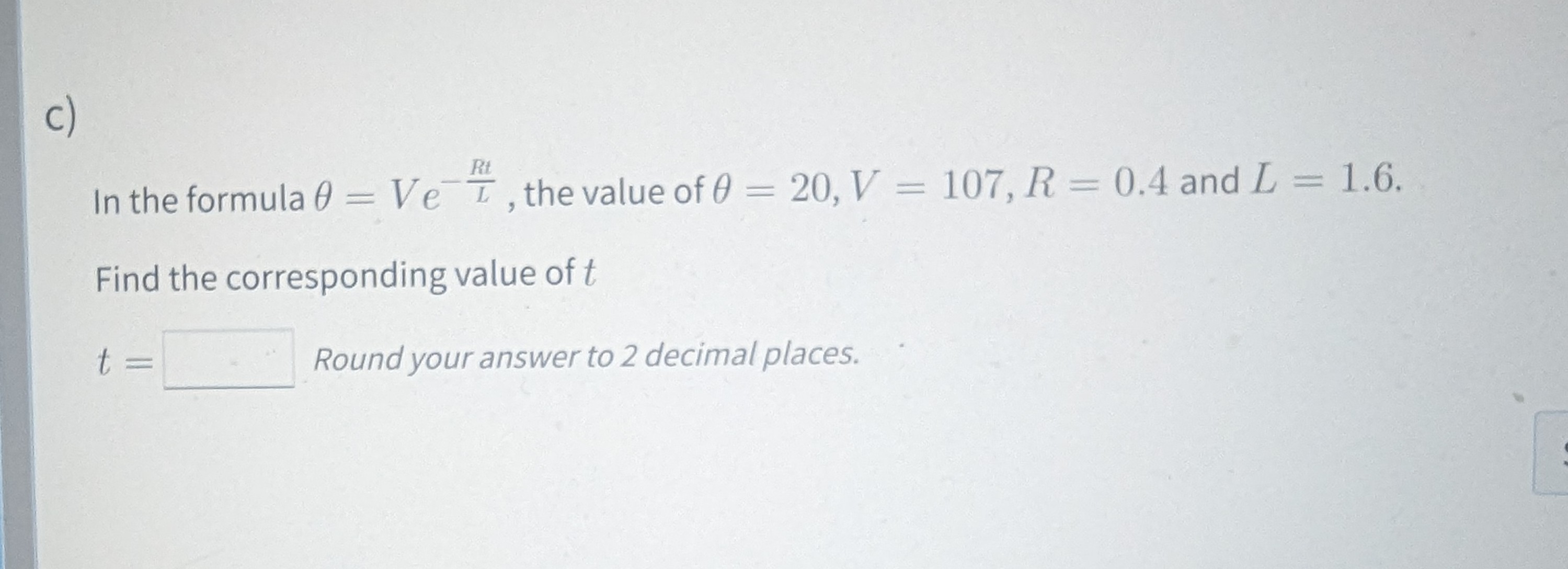 Solved c) ﻿In the formula θ=Ve-RtL, ﻿the value of | Chegg.com