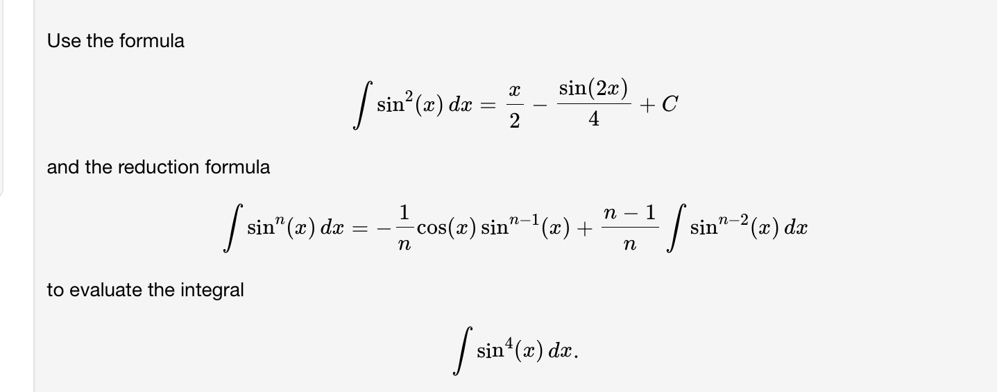 Solved Use the formula ∫﻿﻿sin2(x)dx=x2-sin(2x)4+C ﻿and the | Chegg.com