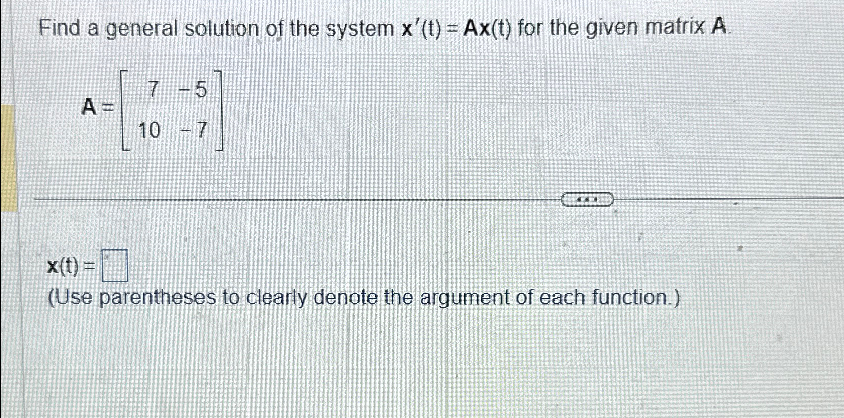 Solved Find a general solution of the system x'(t)=Ax(t) | Chegg.com