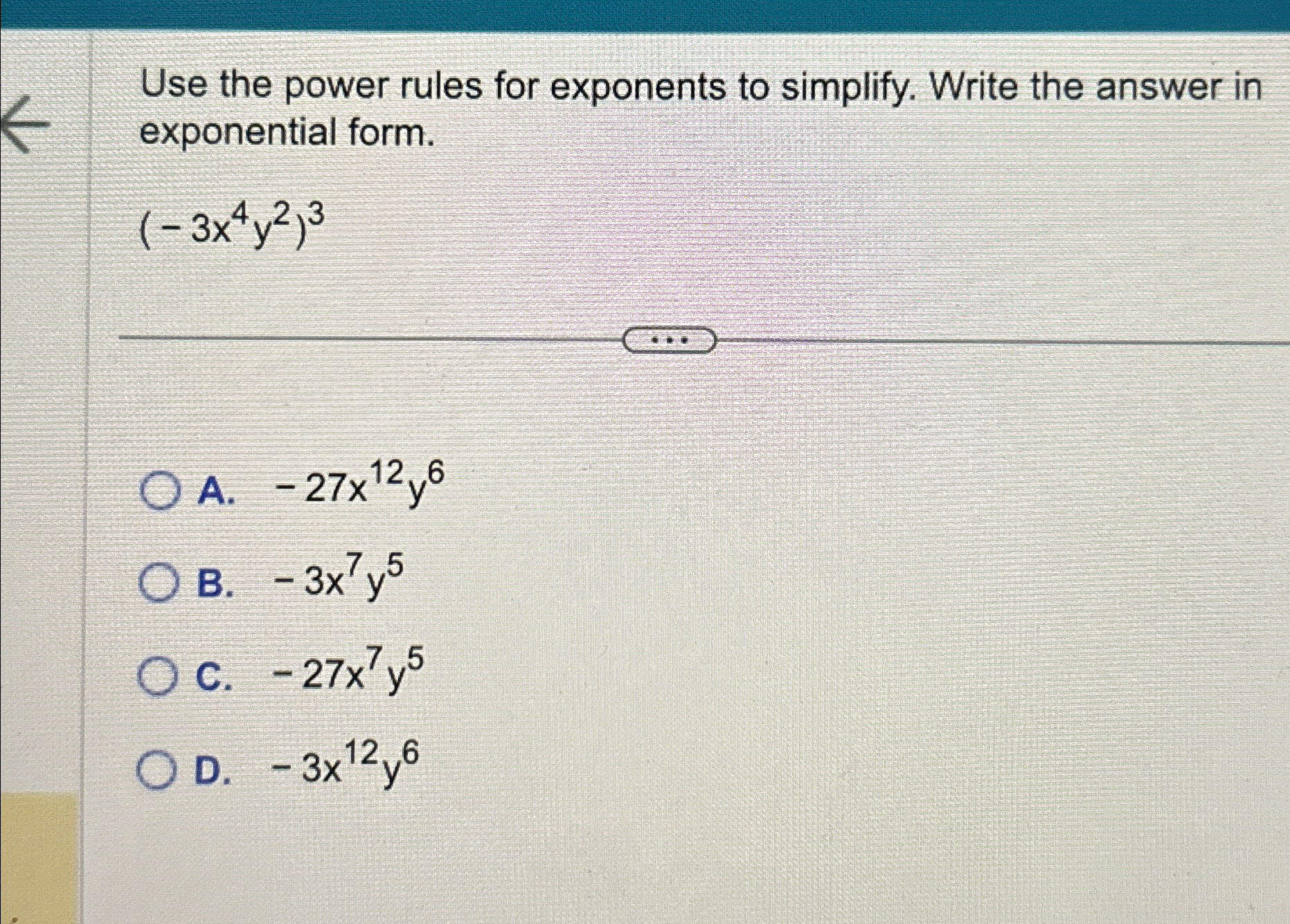 Solved Use the power rules for exponents to simplify. Write | Chegg.com