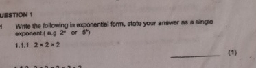 Solved UESTION 1 ﻿Write the following in exponential form, | Chegg.com