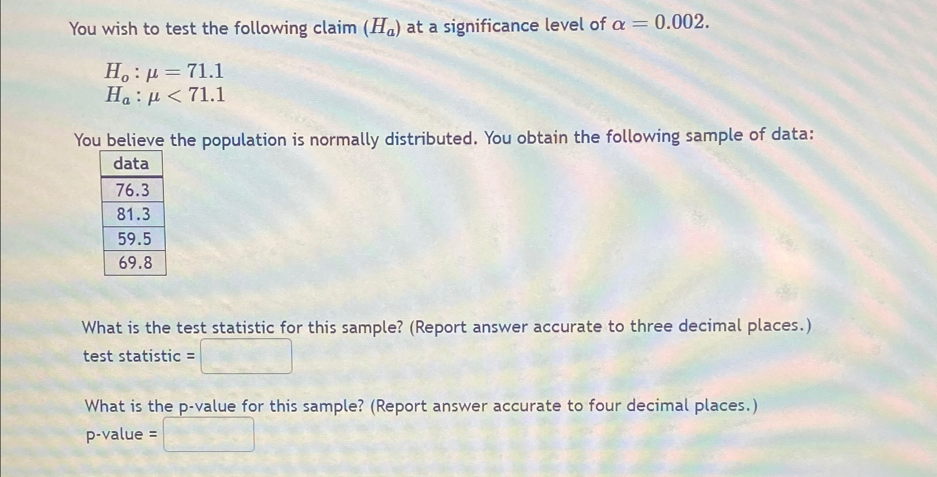You wish to test the following claim (Ha) ﻿at a | Chegg.com
