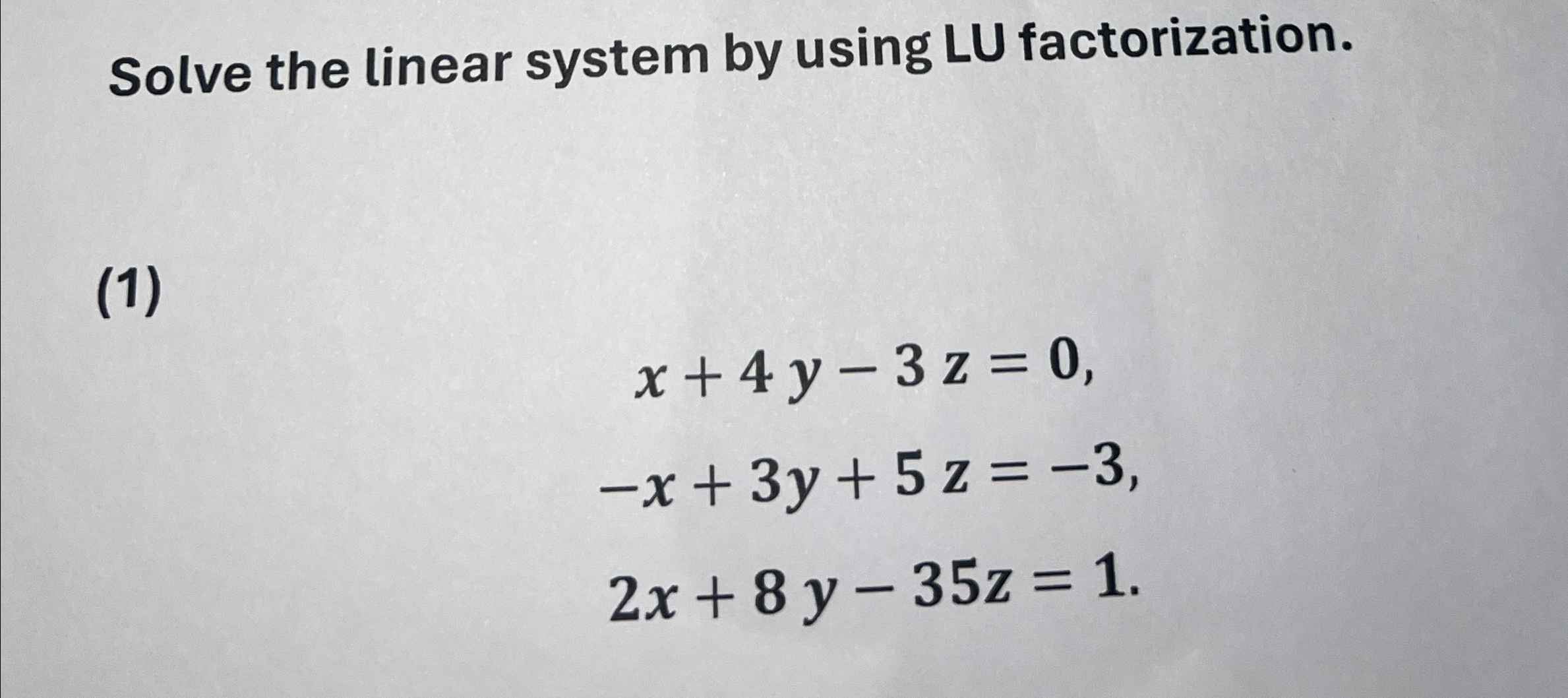 Solved Solve the linear system by using LU factorization. | Chegg.com
