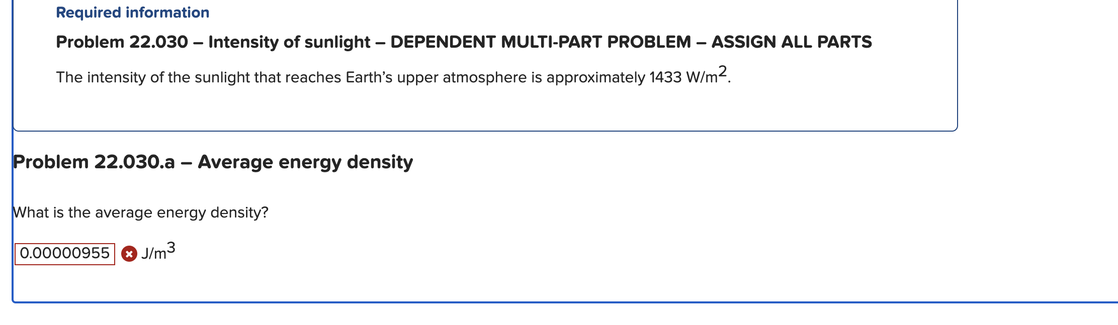 [Solved]: Required information Problem 22.030 - Intensity of