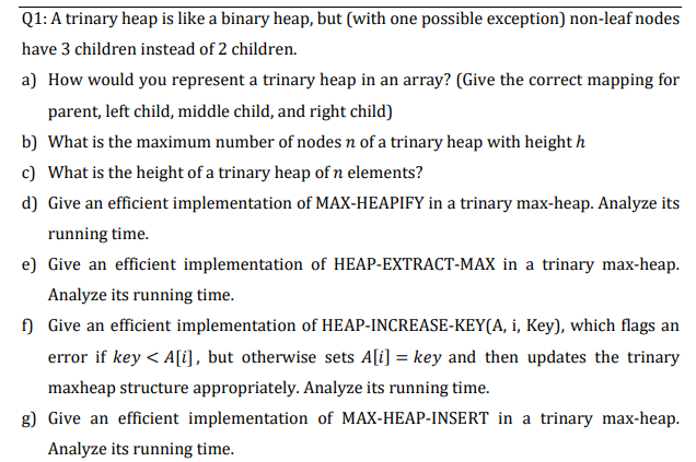 Solved Q1: A trinary heap is like a binary heap, but (with | Chegg.com