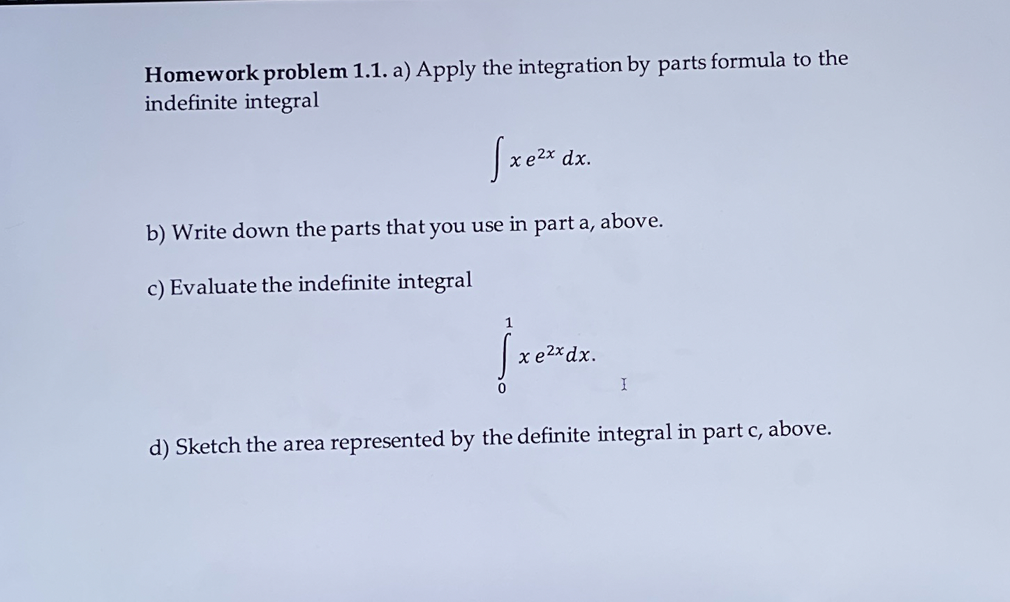 Solved Homework problem 1.1. ﻿a) ﻿Apply the integration by | Chegg.com