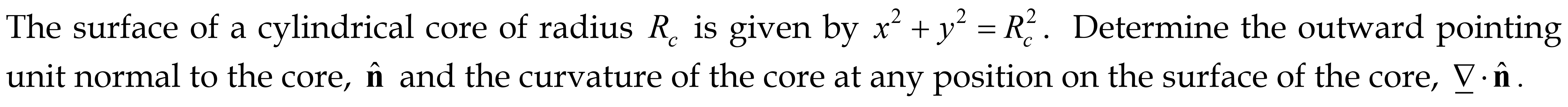Solved The surface of a cylindrical core of radius Rc ﻿is | Chegg.com