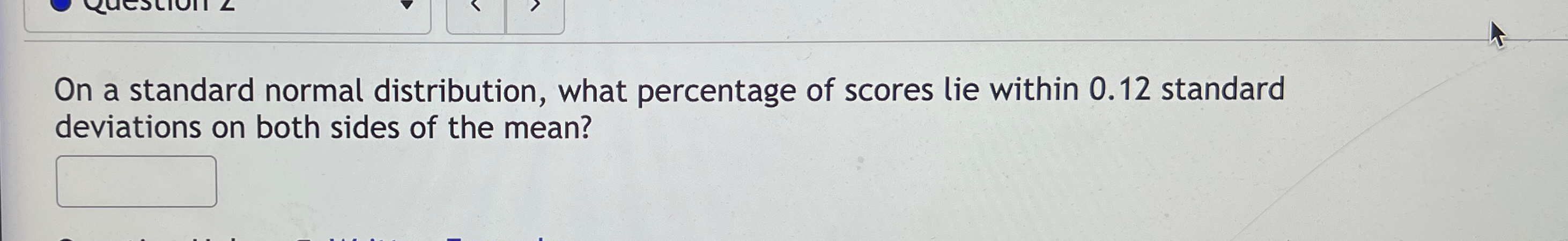 Solved On a standard normal distribution, what percentage of | Chegg.com