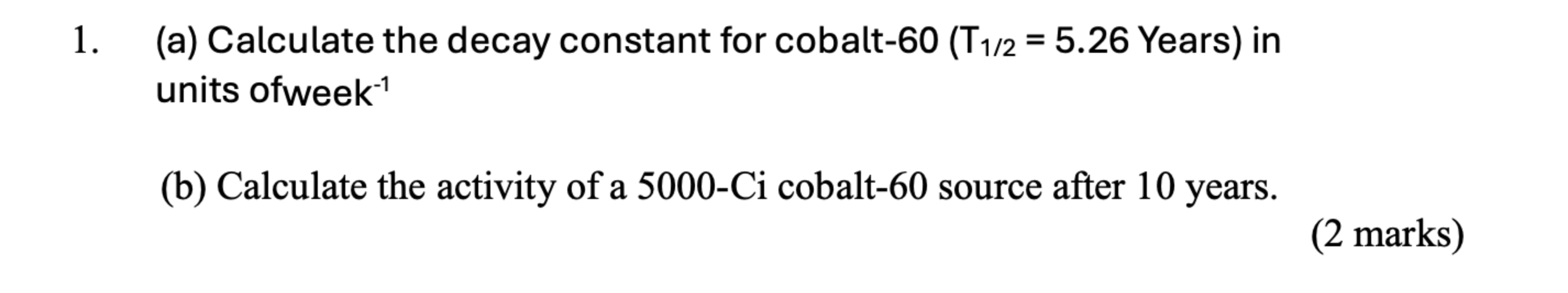 Solved (a) ﻿Calculate the decay constant for cobalt- ﻿ Years | Chegg.com