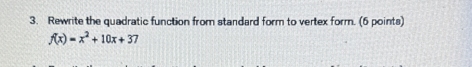 Solved Rewrite the quadratic function from standard form to | Chegg.com