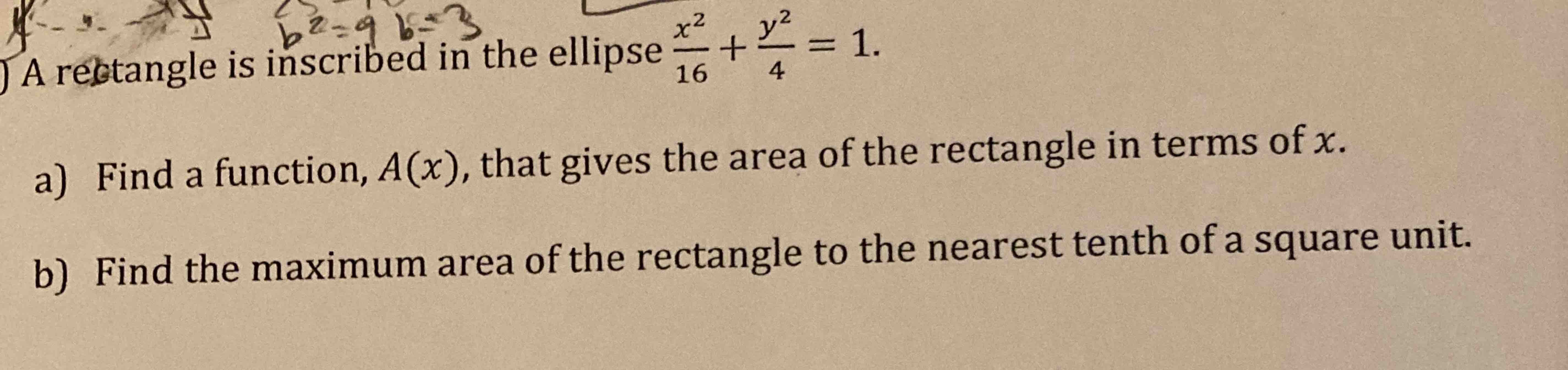 Solved A rectangle is inscribed in the ellipse x216+y24=1.a) | Chegg.com