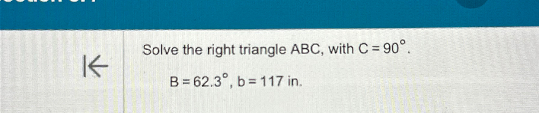 Solved Solve the right triangle ABC, with | Chegg.com