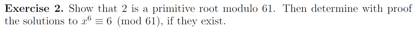 Solved Show that 2 ﻿is a primitive root modulo 61 . ﻿Then | Chegg.com