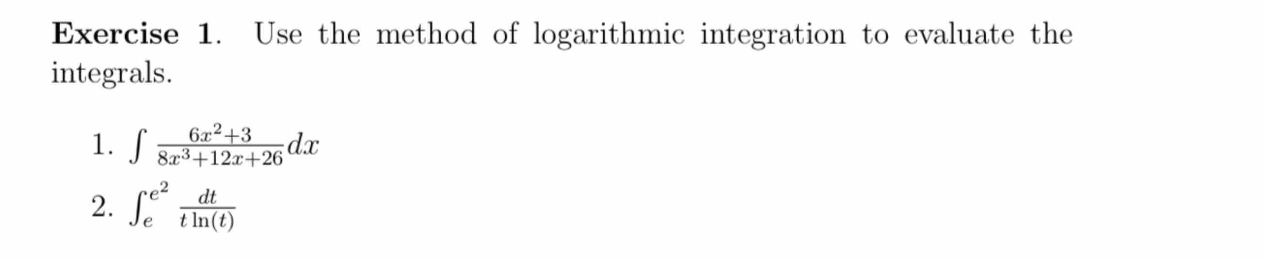 Solved Exercise 1. ﻿Use the method of logarithmic | Chegg.com