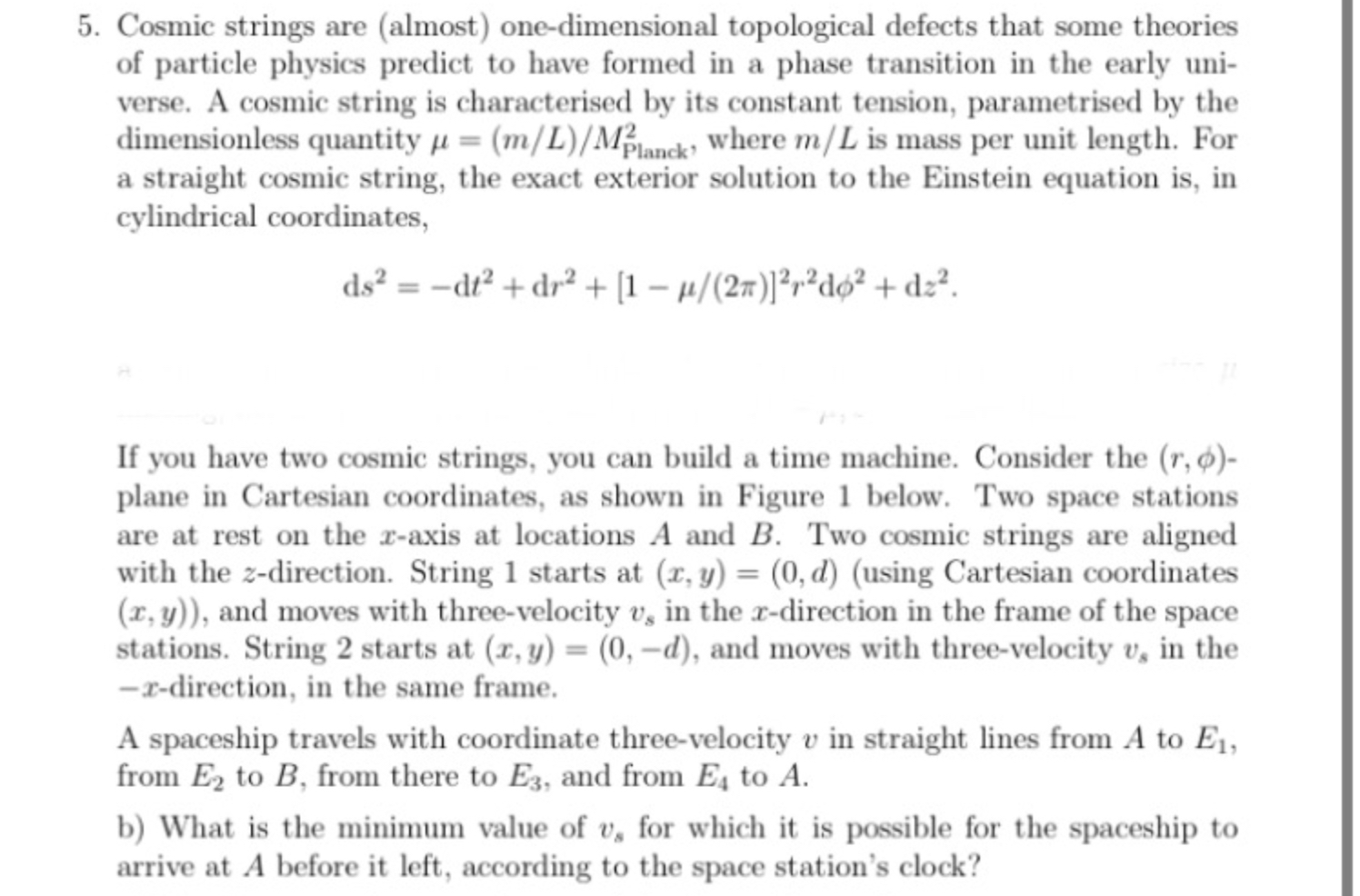 Solved Cosmic strings are (almost) ﻿one-dimensional | Chegg.com
