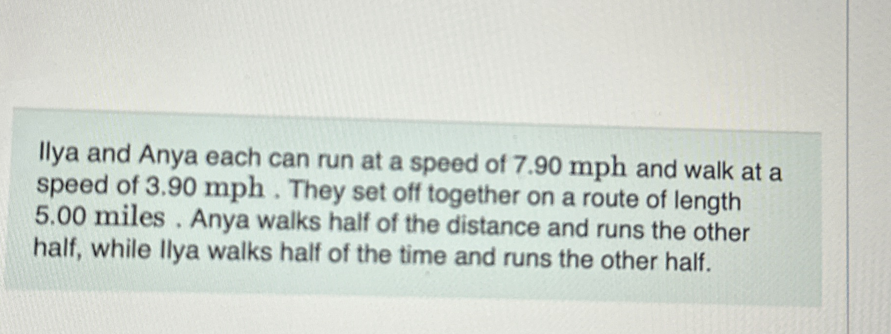 Ilya and Anya each can run at a speed of 7.90 ﻿mph | Chegg.com