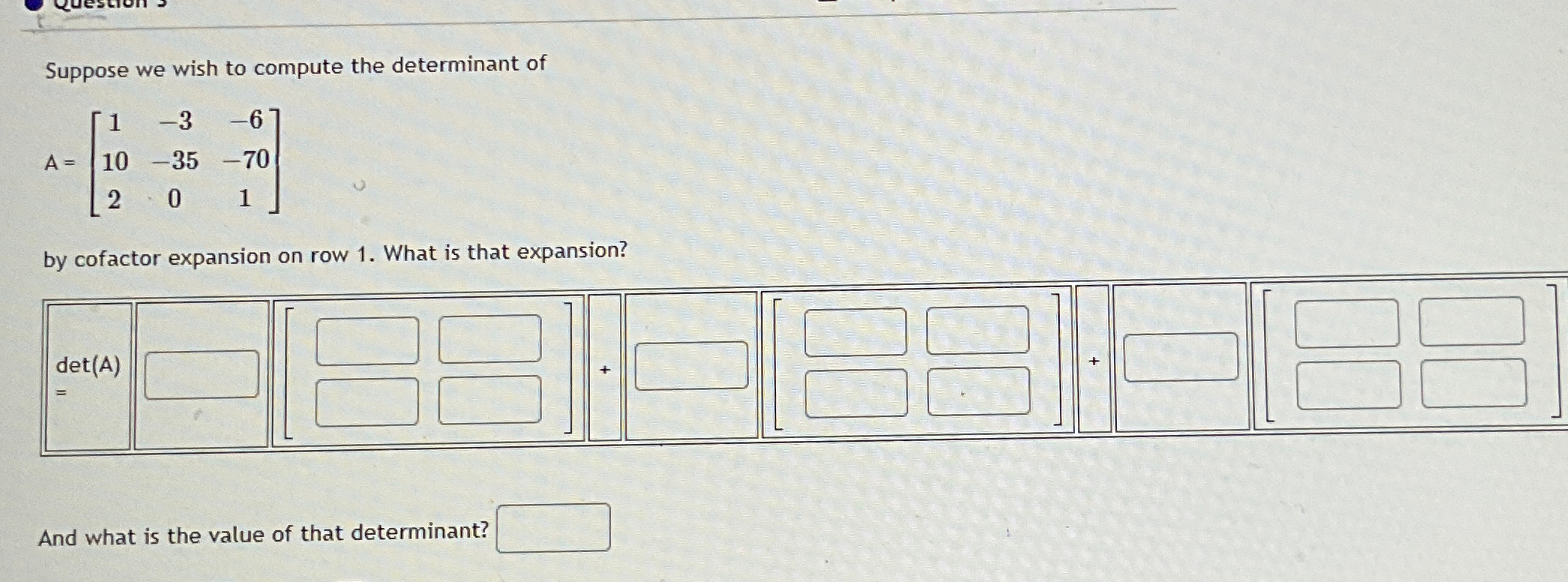 Solved Suppose we wish to compute the determinant of | Chegg.com