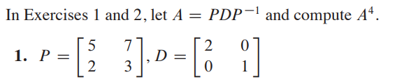 Solved In Exercises 1 ﻿and 2, ﻿let A=PDP-1 ﻿and compute | Chegg.com