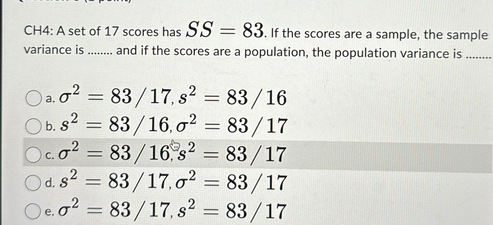 Solved CH4 ﻿: A set of 17 ﻿scores has SS=83. ﻿If the scores | Chegg.com