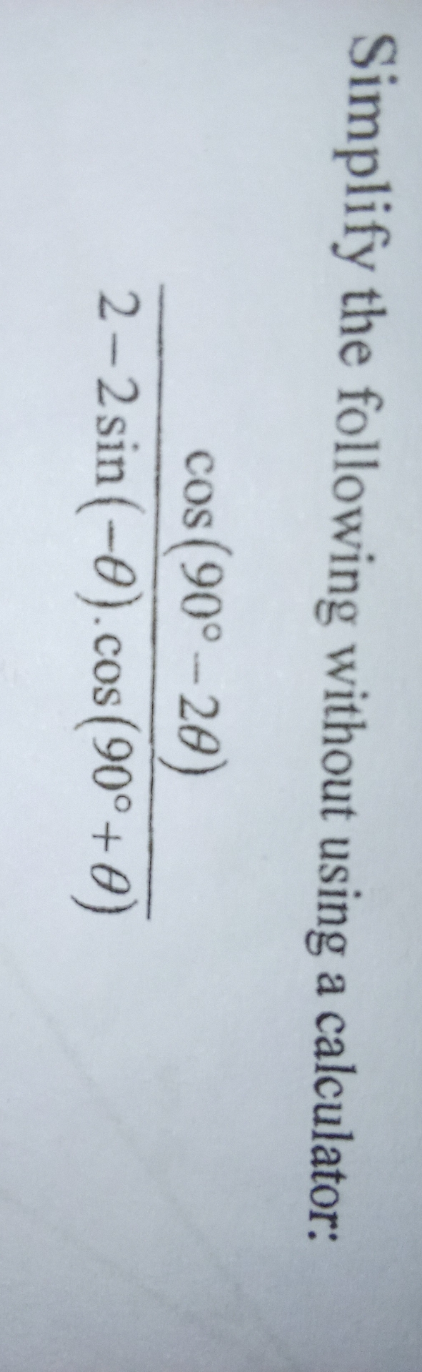 Solved 2-2sin(-0).cos(90\deg + 0)cos(90\deg - 20)Simplify | Chegg.com