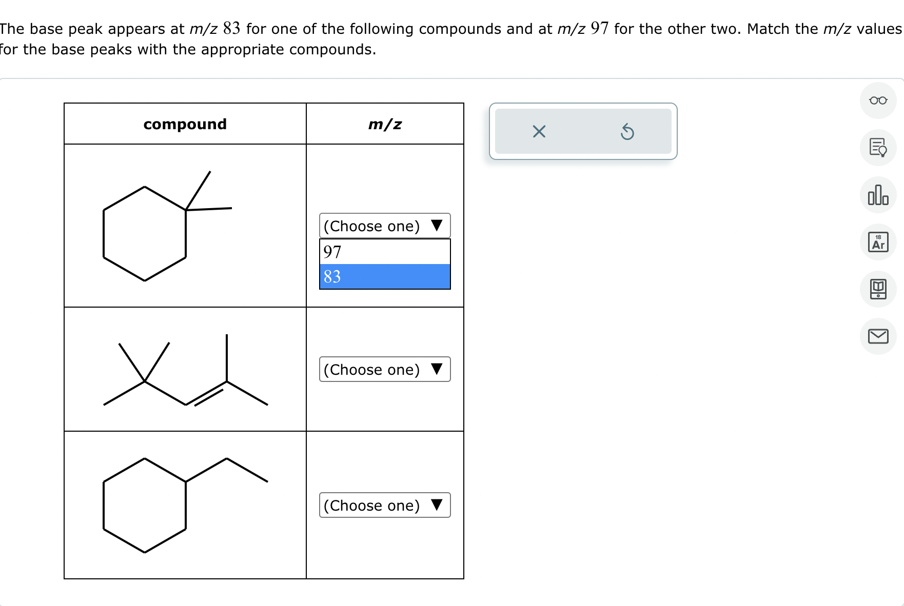 Solved The base peak appears at mz83 ﻿for one of the | Chegg.com
