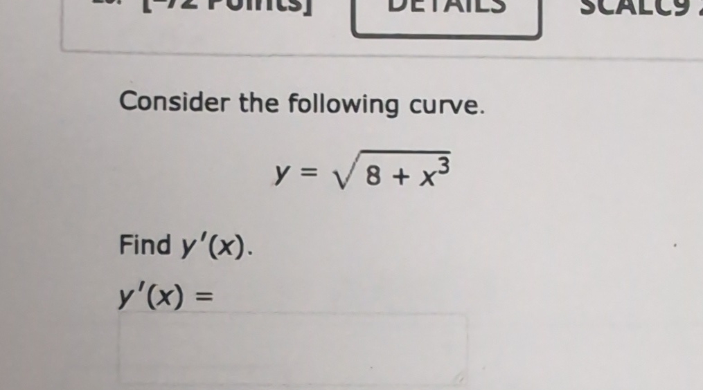 Solved Consider the following curve.y=8+x32Find | Chegg.com