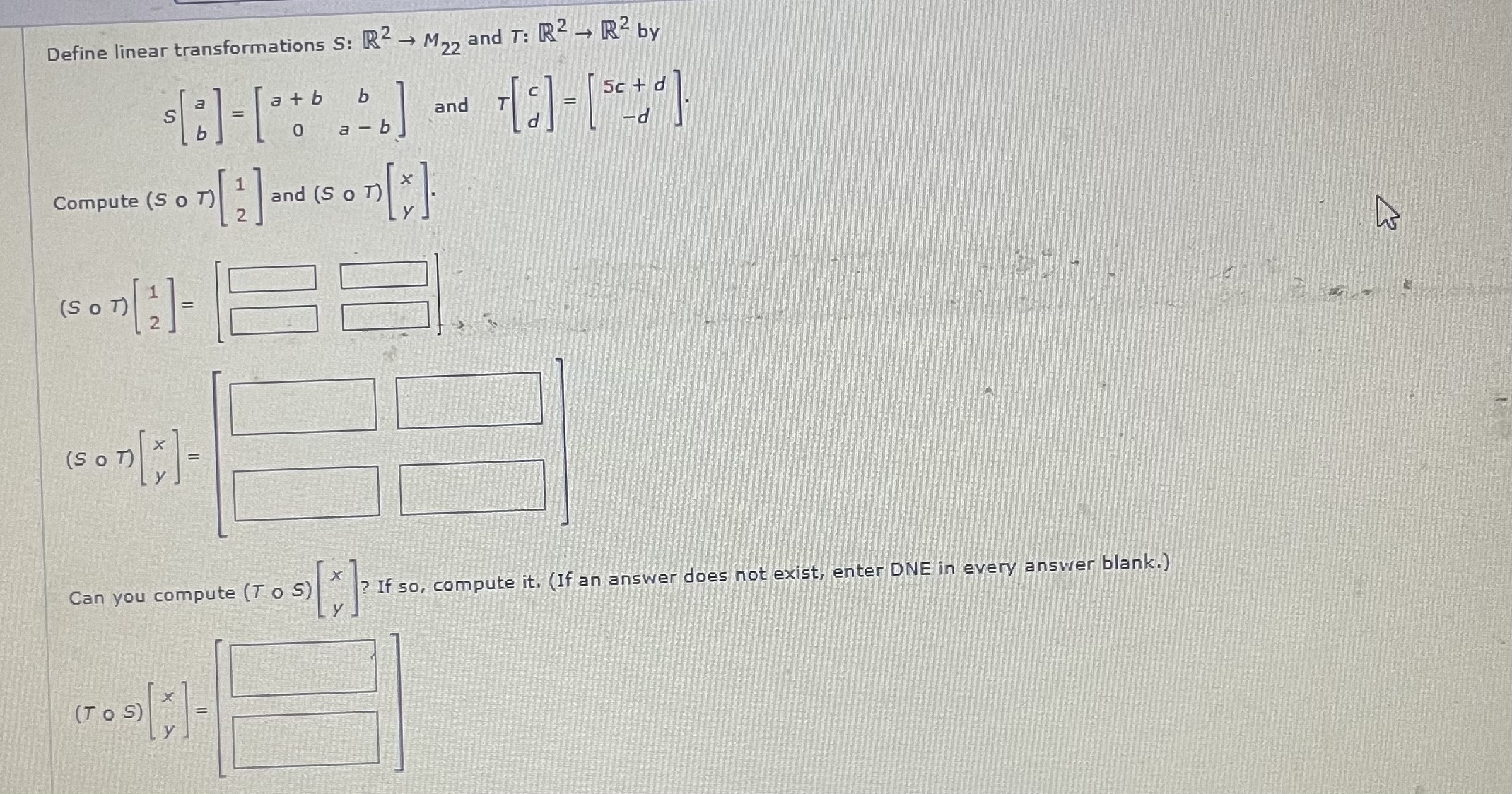 Define Linear Transformations S R2→m22 and T R2→r2