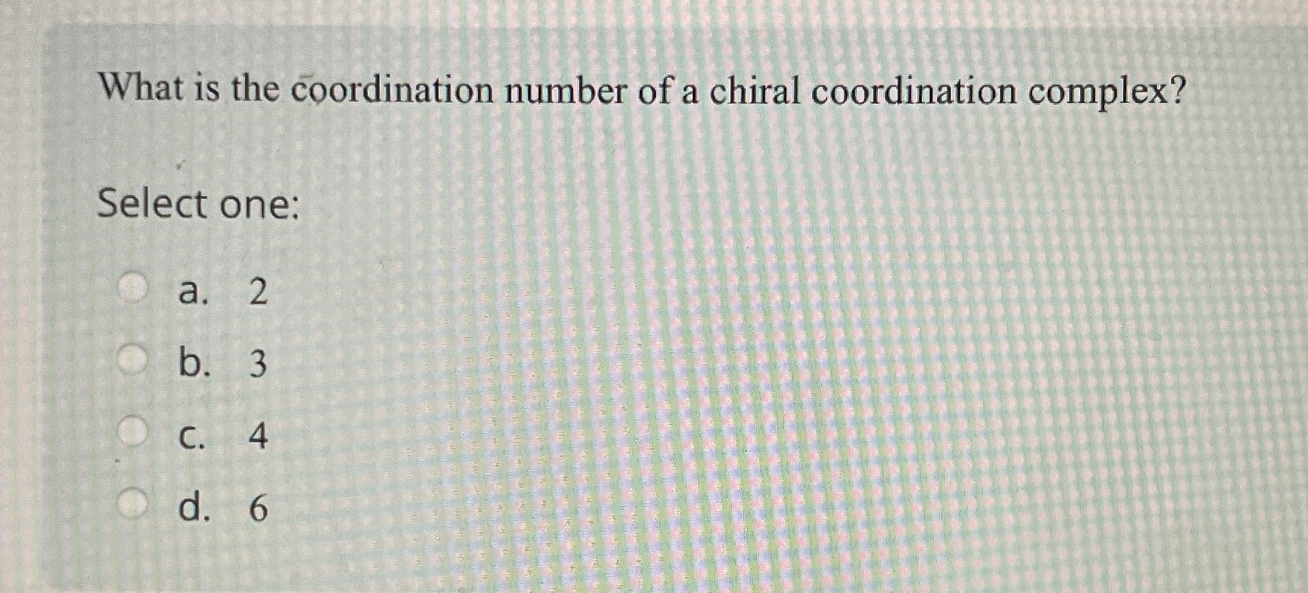 Solved What is the coordination number of a chiral | Chegg.com
