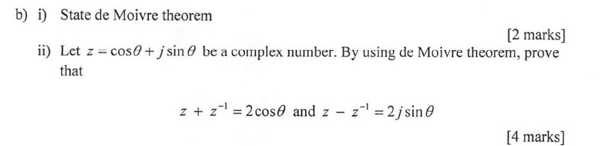 Solved b) ﻿i) ﻿State de Moivre theorem [2 ﻿marks] ﻿ii) ﻿Let | Chegg.com
