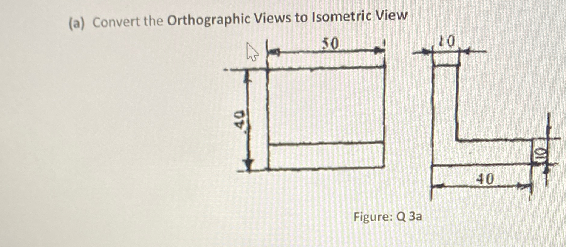 Solved (a) ﻿Convert the Orthographic Views to Isometric View | Chegg.com