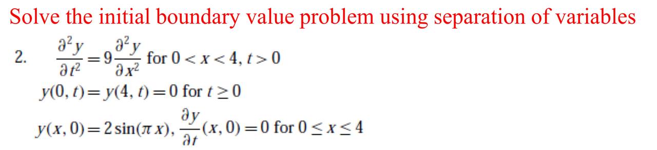 Solved Solve the initial boundary value problem using | Chegg.com