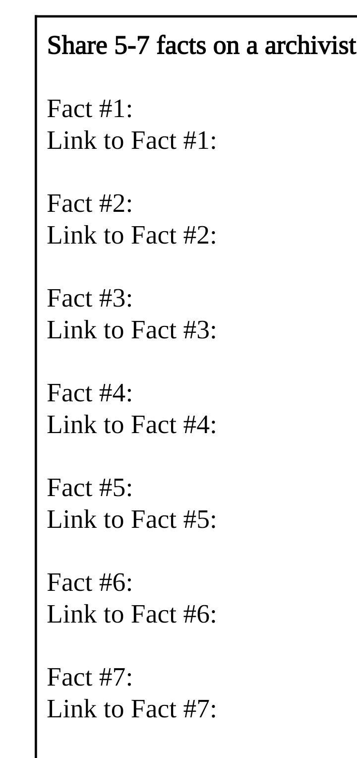 Solved Share 5-7 ﻿facts on a archivist Fact #1: Link to Fact | Chegg.com