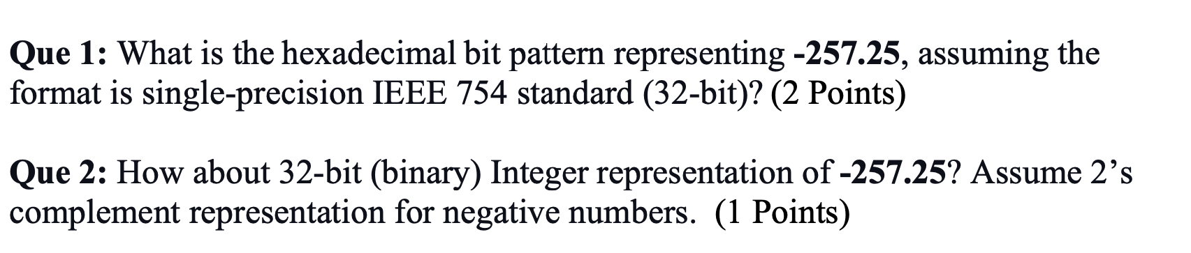 Solved Que 1: What is the hexadecimal bit pattern | Chegg.com