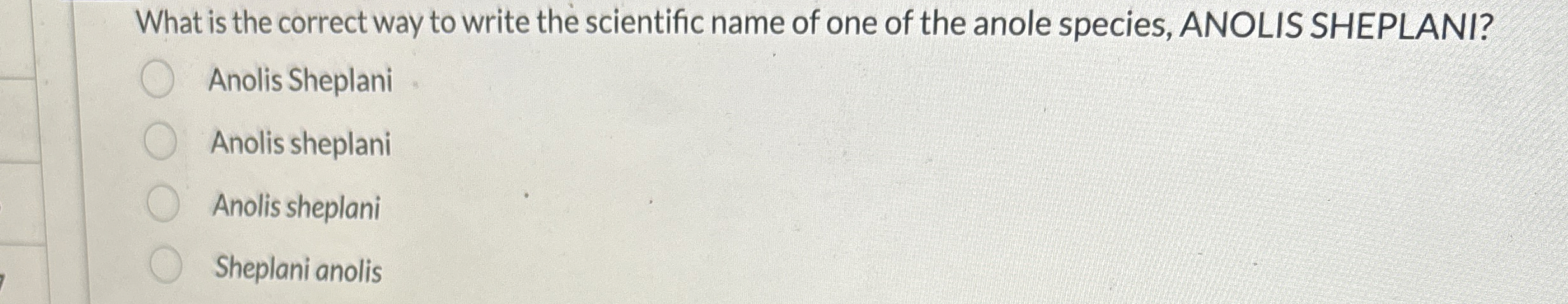 Solved What is the correct way to write the scientific name | Chegg.com