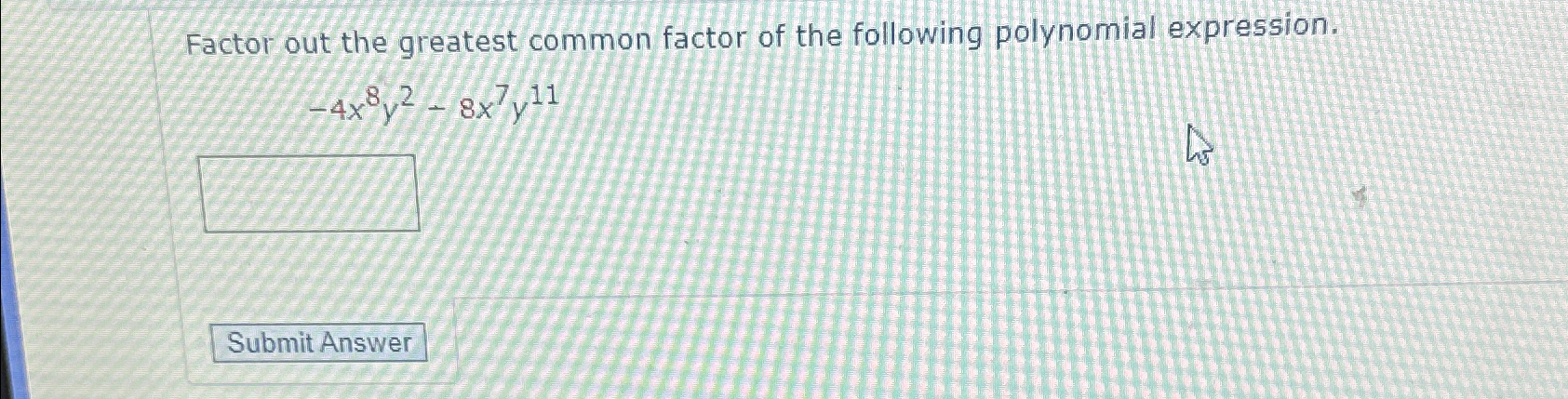 Solved Factor out the greatest common factor of the | Chegg.com