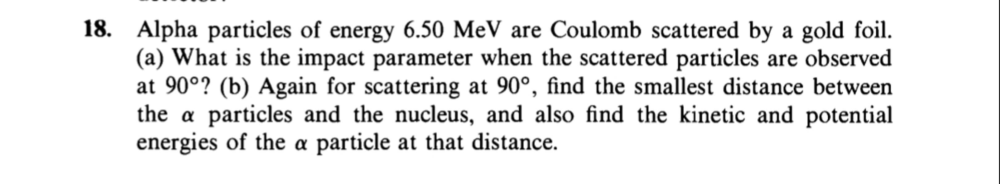 Solved Alpha particles of energy 6.50MeV are Coulomb | Chegg.com