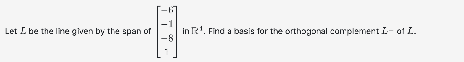 Solved Let L be the line given by the span of | Chegg.com