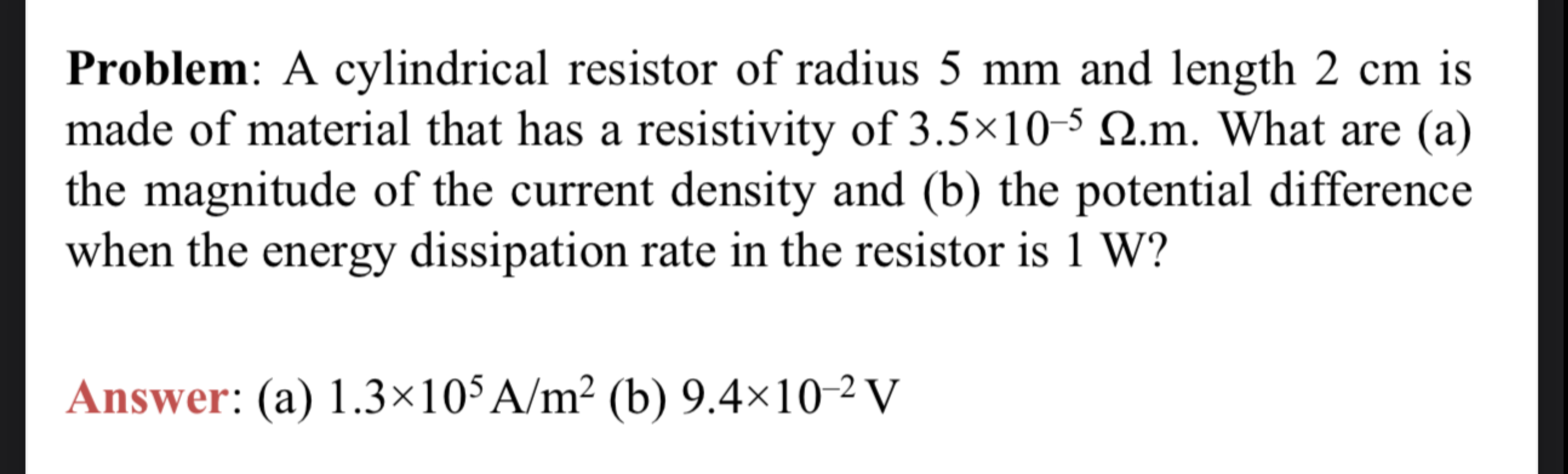 Solved Problem: A cylindrical resistor of radius 5mm ﻿and | Chegg.com