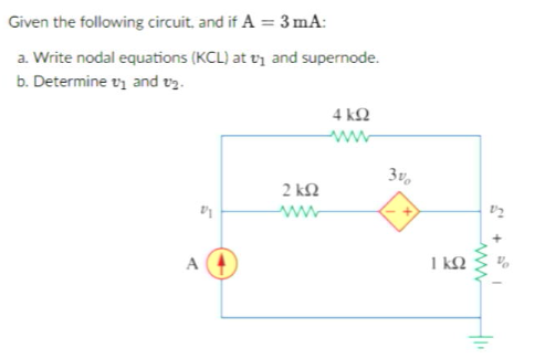 Solved Given the following circuit, and if A=3mA ﻿:a. ﻿Write | Chegg.com