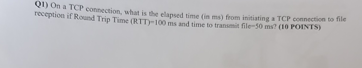 Solved Q1) ﻿On a TCP connection, what is the elapsed time | Chegg.com