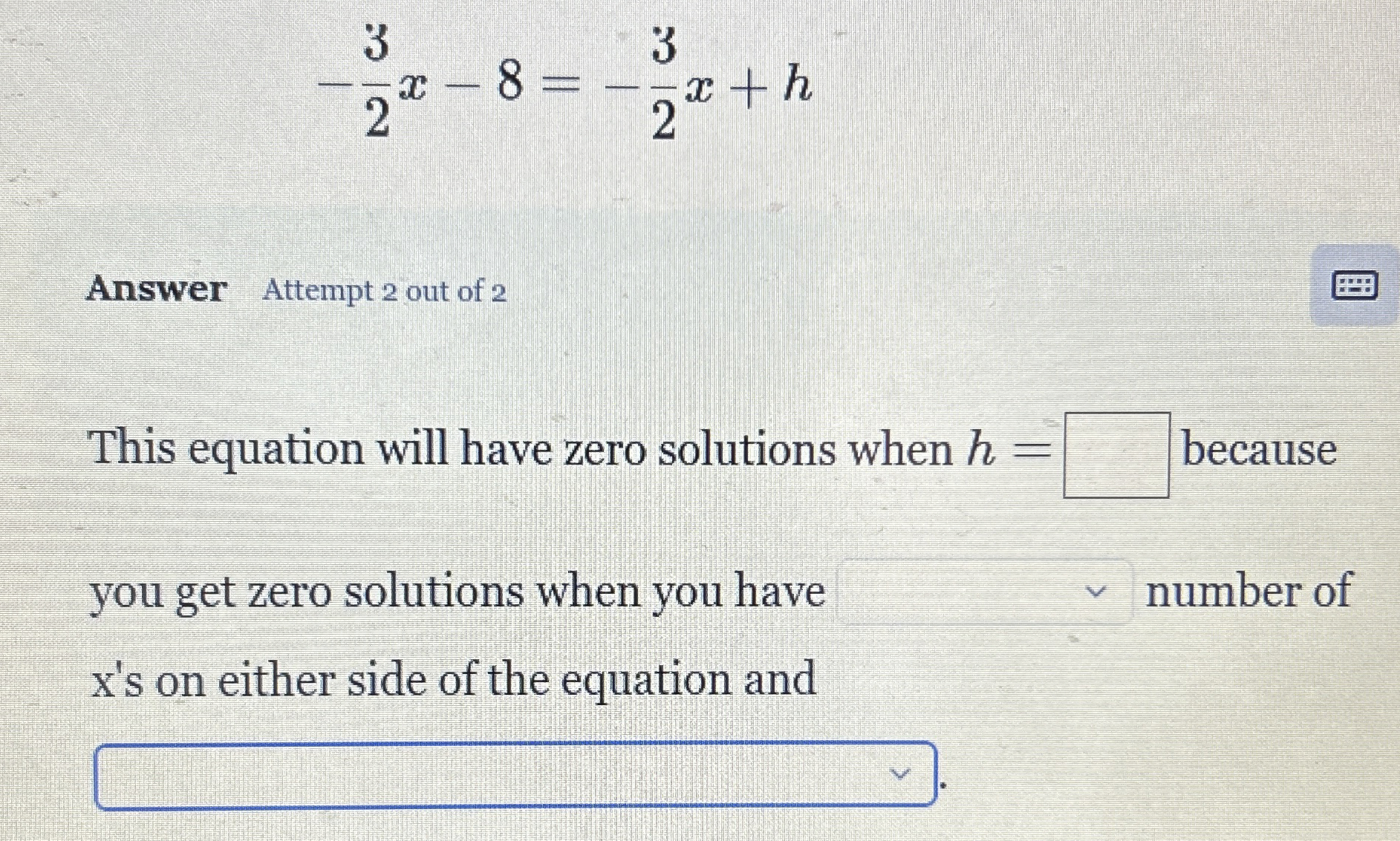 -32x-8=-32x+hAnswer Attempt 2 ﻿out of 2This equation | Chegg.com
